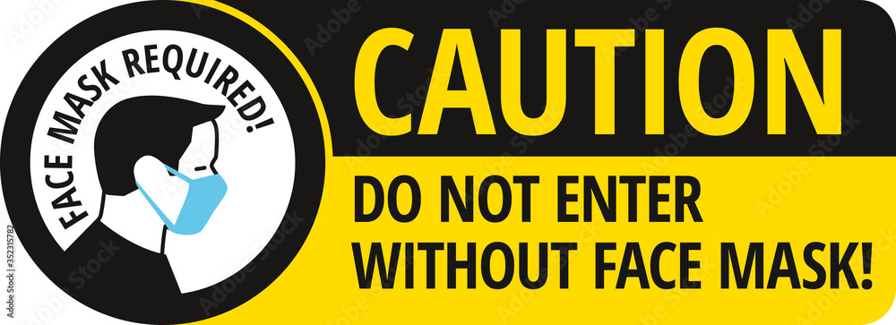 Face mask required sign. Protective measures against coronavirus ...
