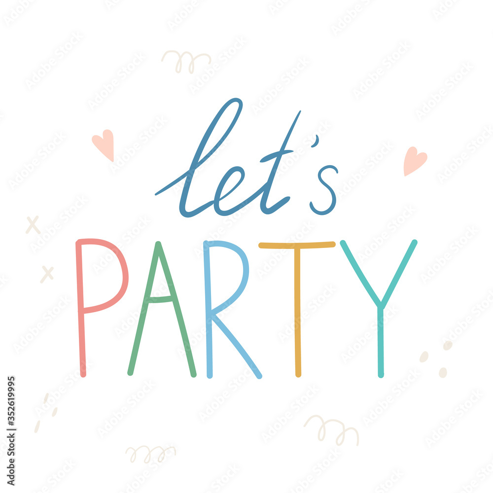 Lets party lettering.Flat hand drawn illustration. Birthday party ...
