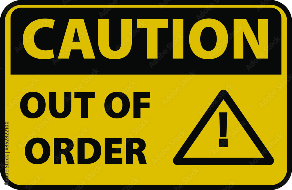 caution out of order sign Stock Vector | Adobe Stock