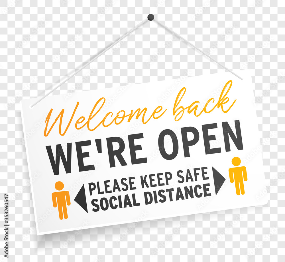 We are open sign label welcome back keep safe social distance on ...