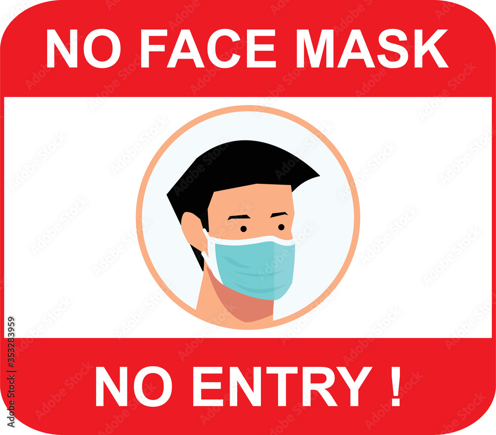 No face mask, no entry to protect and prevent from Coronavirus or Covid ...
