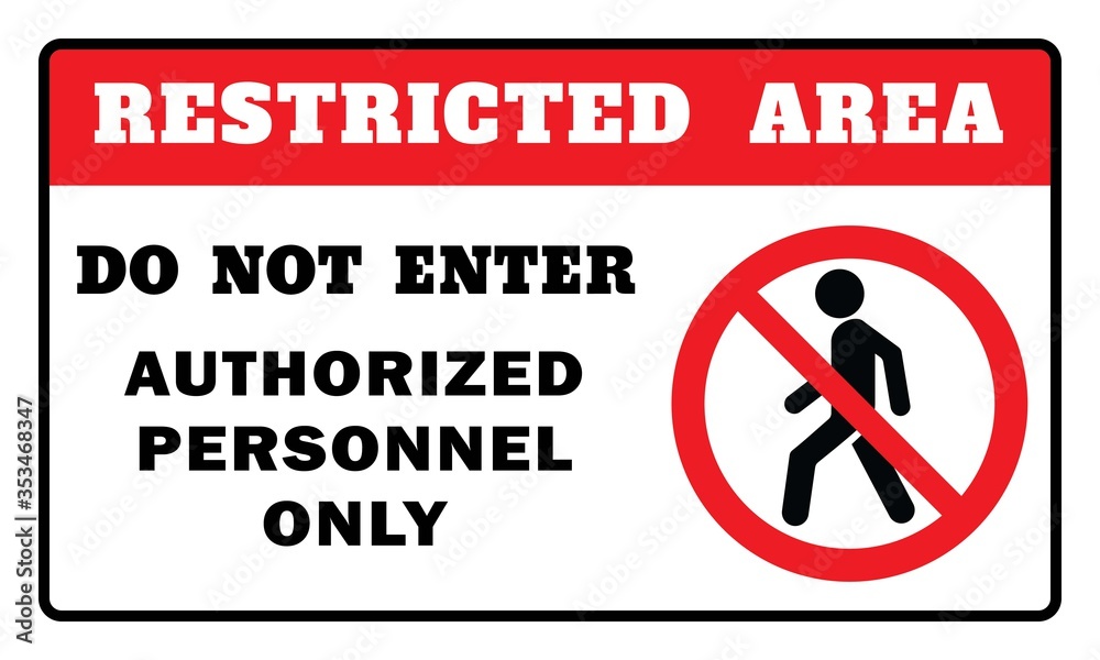 Restricted Area Sign -Do Not Enter Authorized Personnel Only Sign ... Restricted Area Sign -Do Not Enter Authorized Personnel Only Sign ...