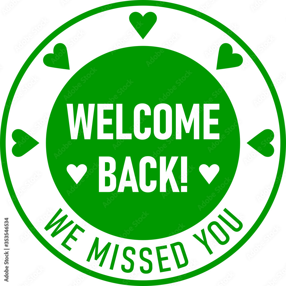 Welcome Back We Missed You Round Circle Badge or Sticker Icon with ...