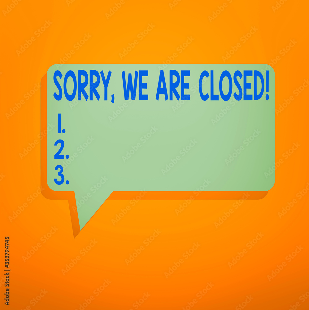 Conceptual hand writing showing Sorry, We Are Closed. Concept meaning ...