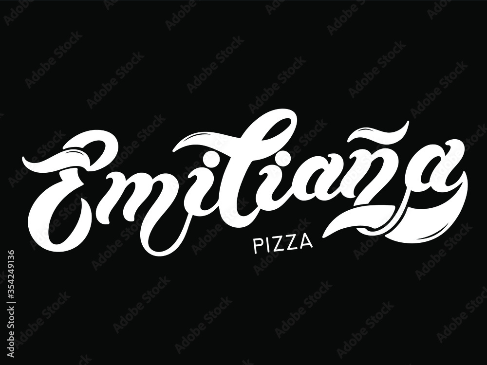 Pizza Emiliana. The name of the type of Pizza in Italian. Hand drawn ...