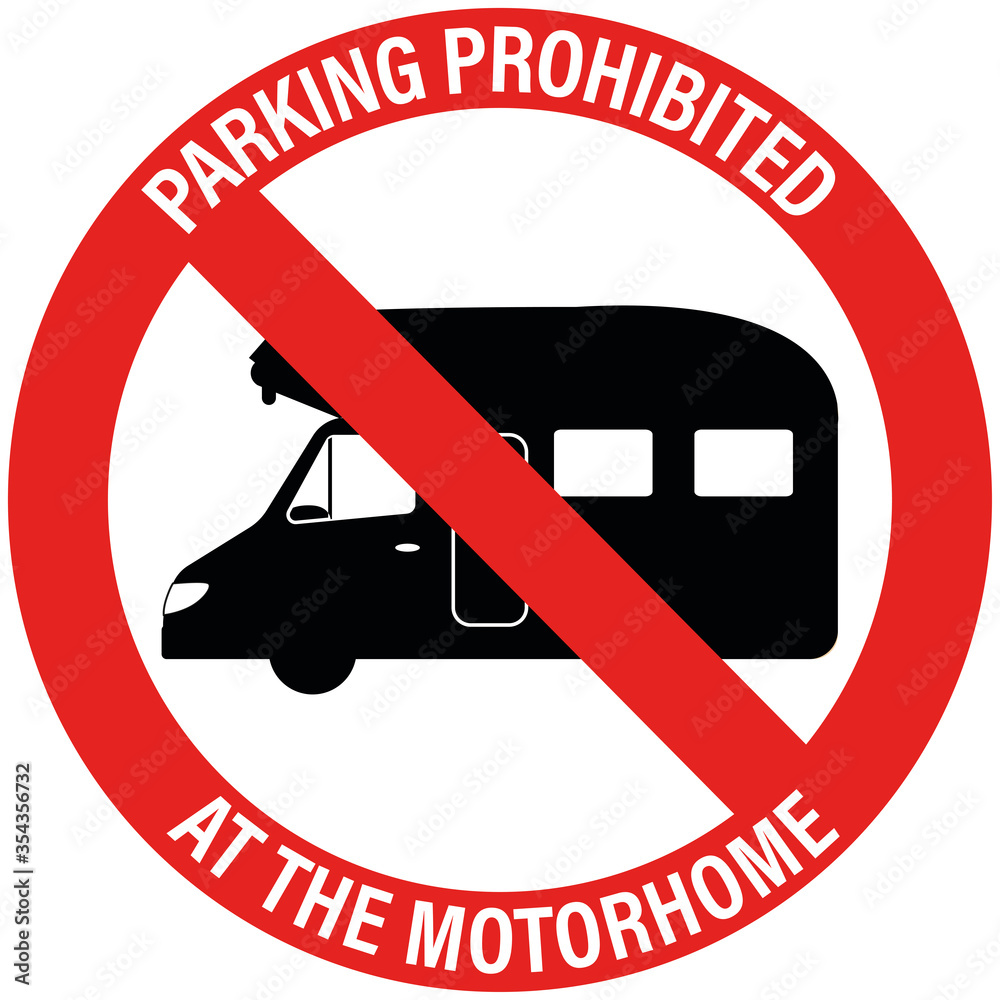 sign to indicate to the camper van that parking is prohibited at this ...