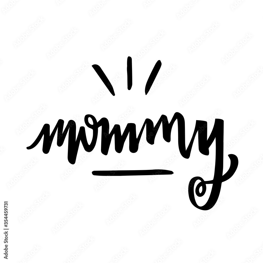 Mommy. Mother word in Hand Lettering. Calligraphy Vector. Stock Vector ...