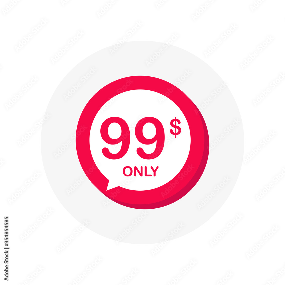 Sale $ 99 ONLY Dollars. Button Design in Flat Style on white background ...
