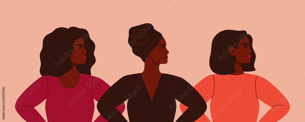 Three strong African women stand together. Concept of fighting for ...