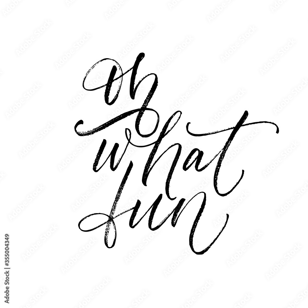 Oh what fun card. Hand drawn brush style modern calligraphy. Vector ...