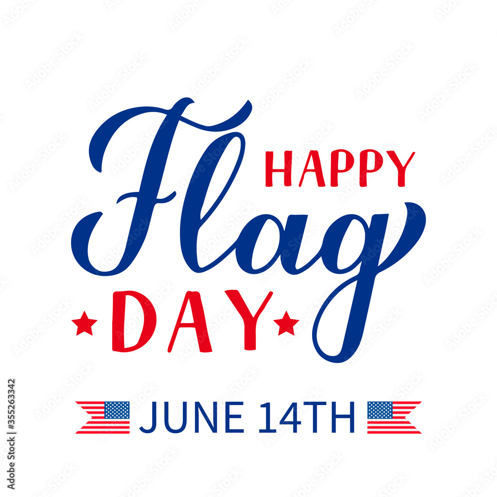 Happy Flag Day hand lettering isolated on white background. United ...