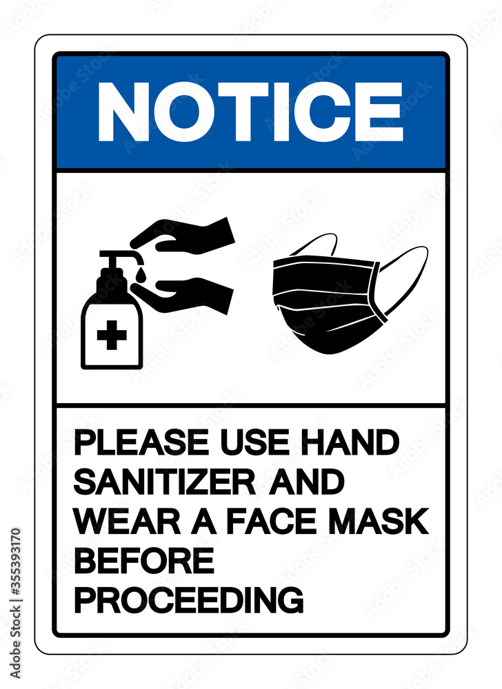 Notice Please Use Hand Sanitizer And Wear A Face Mask Before Proceeding ...