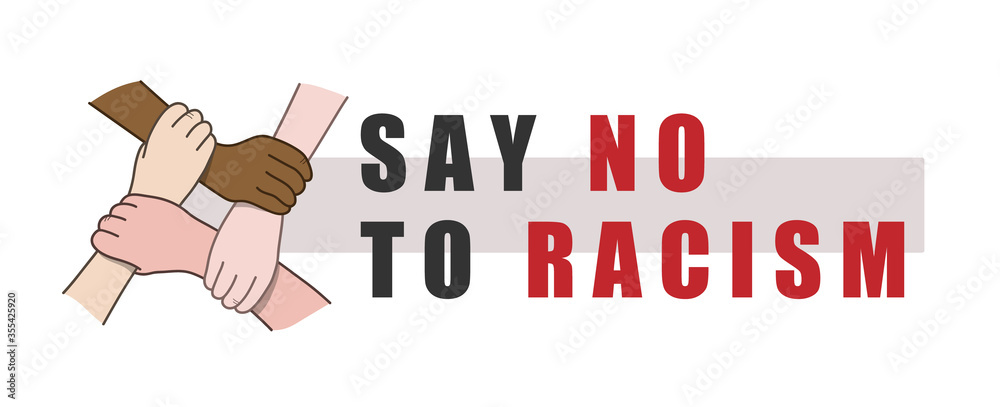 Say No to Racism - vector illustration of interracial hands ...