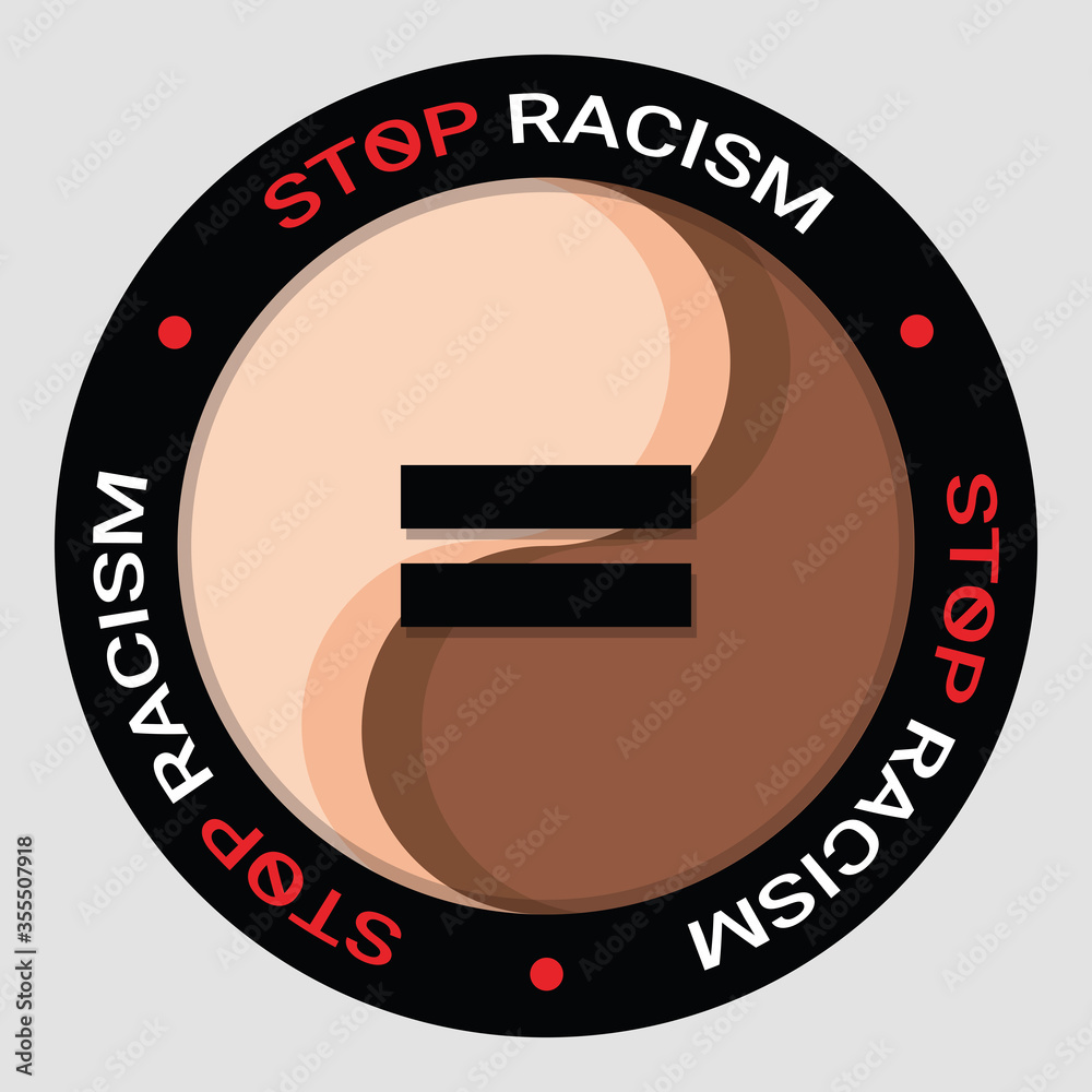 Social problems of humanity equality. Stop racism. Motivational sign or ...