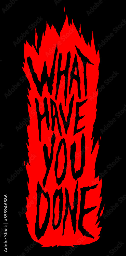Hand lettering typography design " What have you done" word - hand ...
