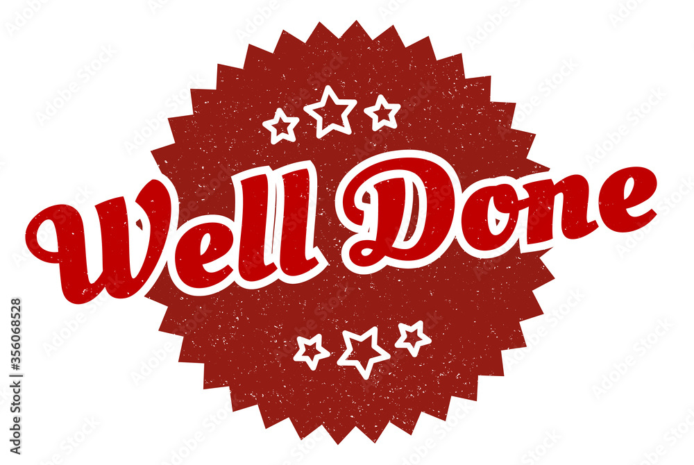 well done sign. well done round vintage retro label. well done Stock ...