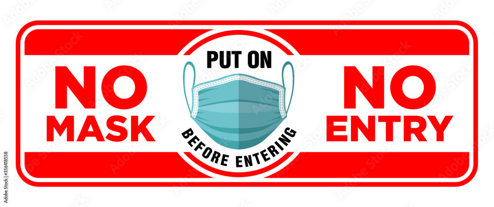 Door plate on the facade door. No mask no entry. Put on a face mask ...