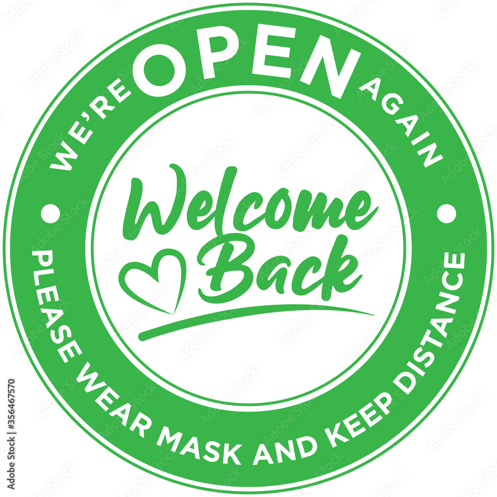 Welcome back! We are open again. Keep social distance and use a face ...