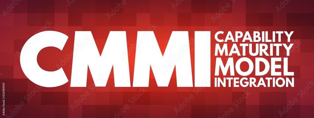 CMMI - Capability Maturity Model Integration acronym, technology ...