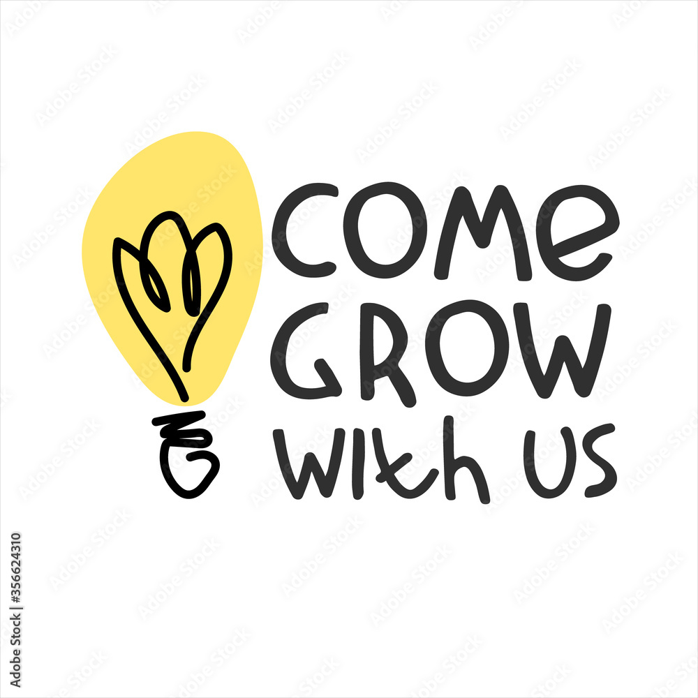 Come grow with us. Banner for a recruitment ad. Heading for human ...