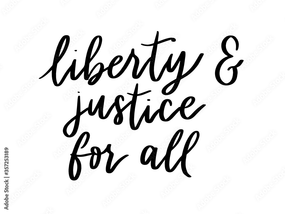 Liberty And Justice For All