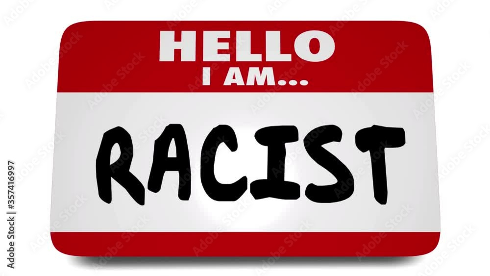 Hello I Am a Racist Name Tag Sticker Prejudice Discrimination 3d ...
