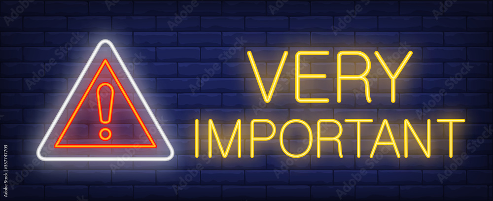Very important neon text and triangle sign with exclamation mark ...