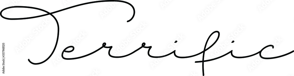 terrific quote. Modern calligraphy text. Vector hand drawn illustration ...