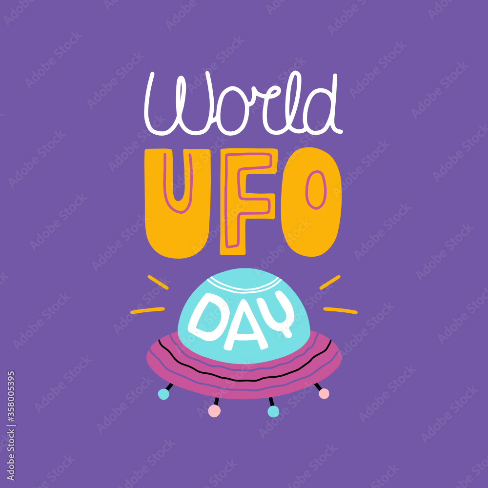 World UFO day. Lettering and UFO illustration. Vector template for ...