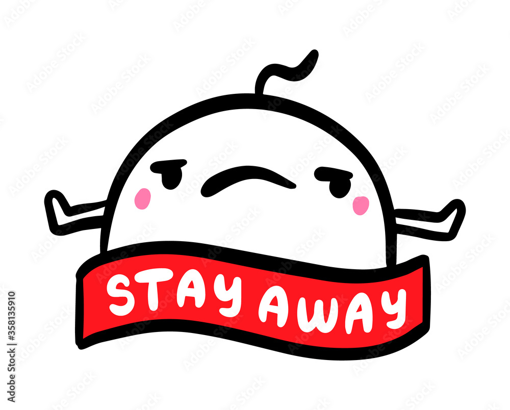 Stay away hand drawn vector illustration in cartoon comic style man ...
