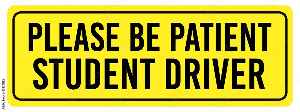 Please be patient student driver sign sticker Stock Vector | Adobe Stock