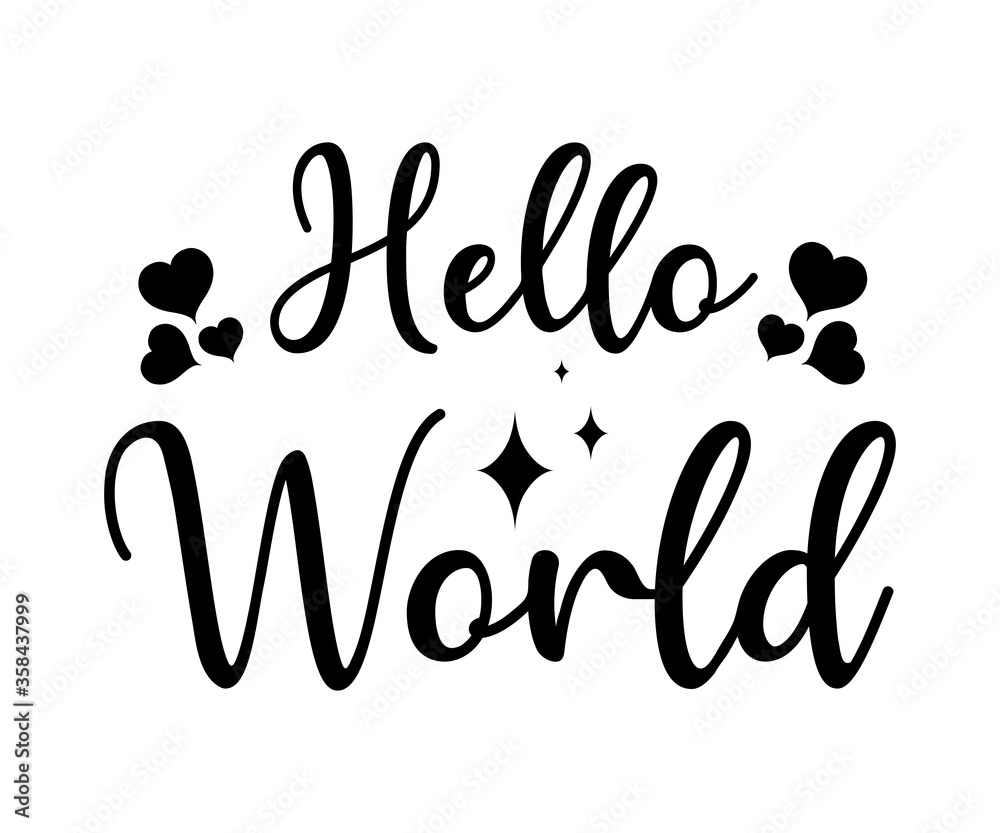 hello world - text word Hand drawn Lettering card. Modern brush ...