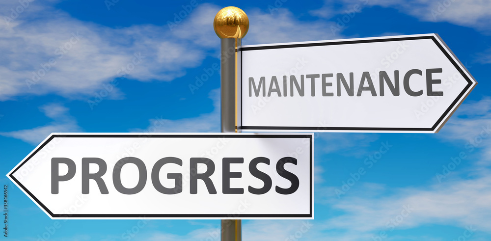 Progress and maintenance as different choices in life - pictured as ...