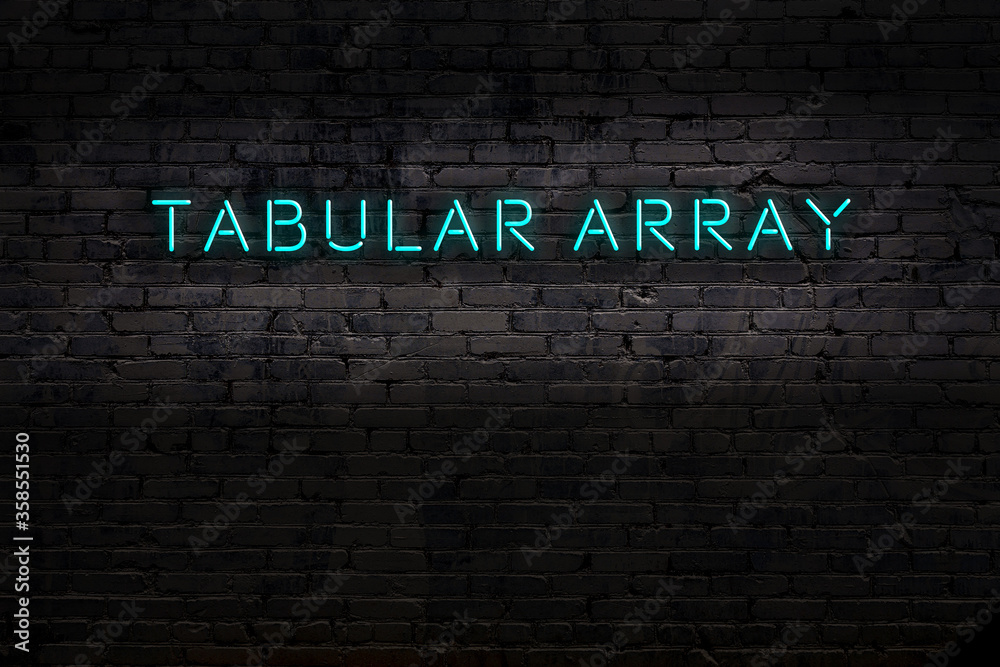 Neon sign. Word tabular array against brick wall. Night view Stock Illustration | Adobe Stock