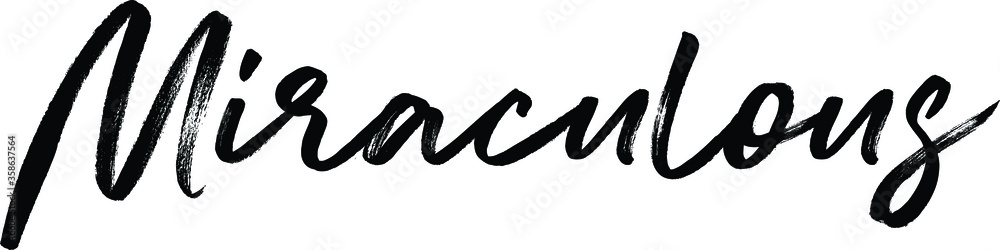 Miraculous quote. Modern calligraphy text. Vector hand-drawn ...