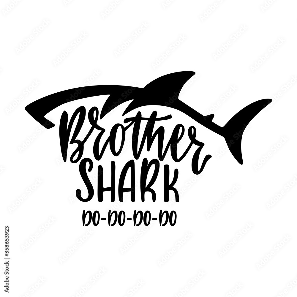 Brother shark. Inspirational quote with shark silhouette. Hand writing ...