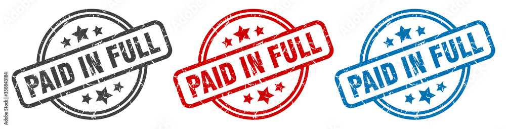 paid in full stamp. paid in full round isolated sign. paid in full ...