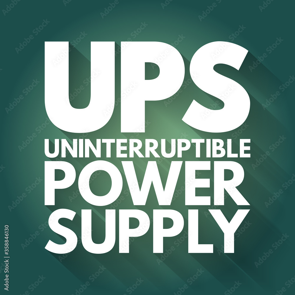UPS - Uninterruptible Power Supply acronym, technology concept ...