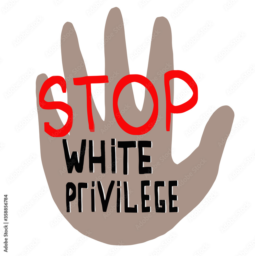 Afro american hand with the inscription stop white privilege ...