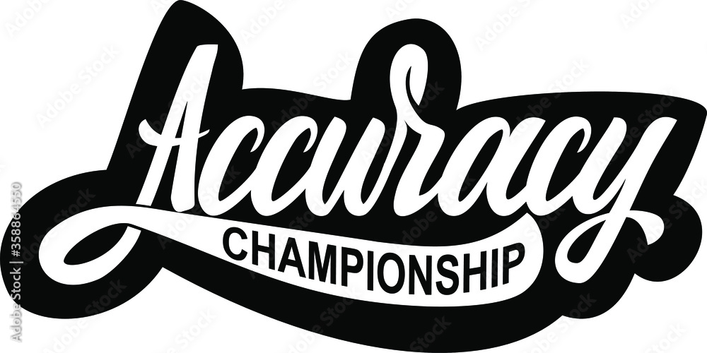 Accuracy Championship text. Hand lettering illustration made in modern ...