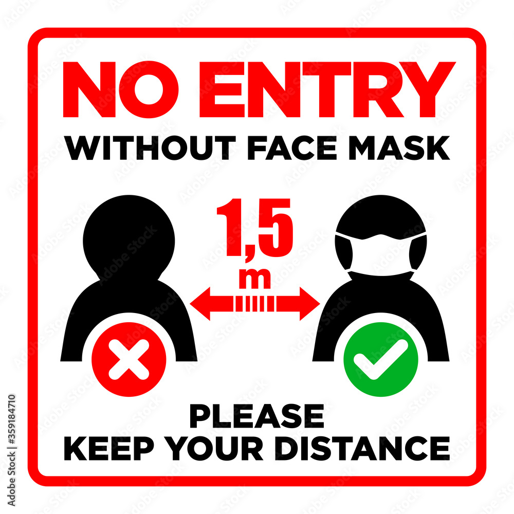 Prohibitory door sign No entry without face mask. Safety distance ...