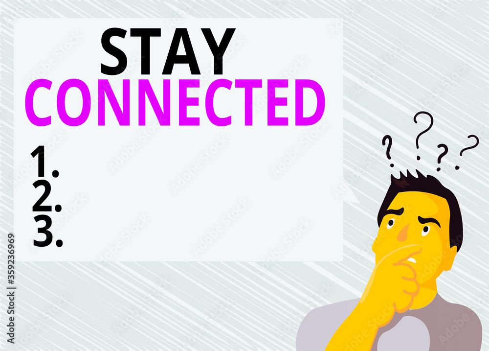Word writing text Stay Connected. Business photo showcasing to remain ...