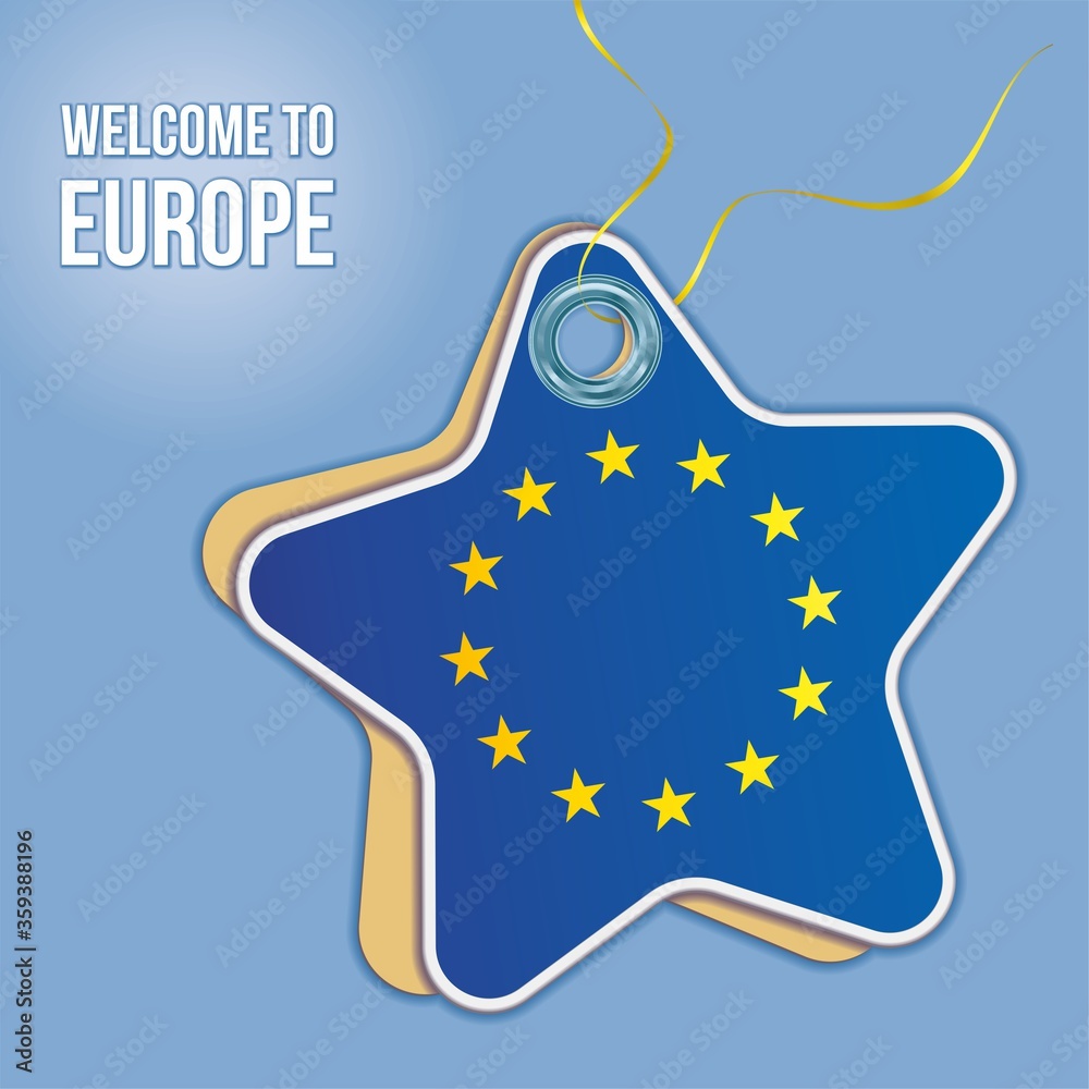 Welcome to Europe, Flag of Europe. Travel to the European Union. Label ...