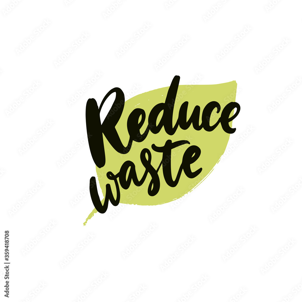 Reduce waste sign. Handwritten calligraphy text on green leaf. Vector ...
