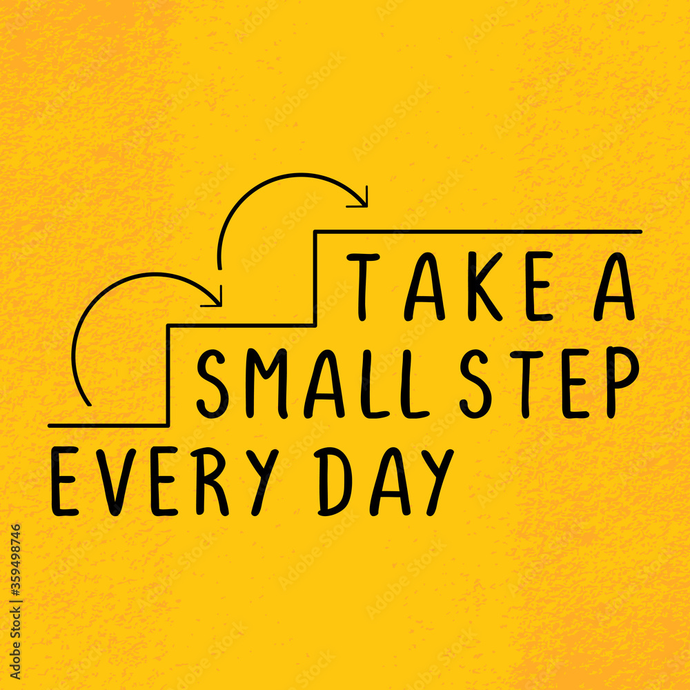 Take a small step everyday, Motivational quote poster, motivation words ...