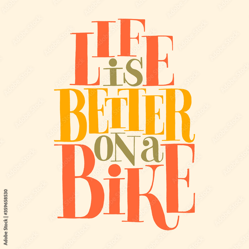 Hand drawn biker lettering quote. Life is better on a bike. Vector ...