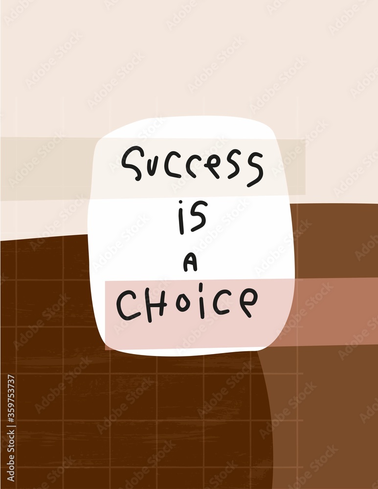 Success is a choice motivational achievement quote vector design ...
