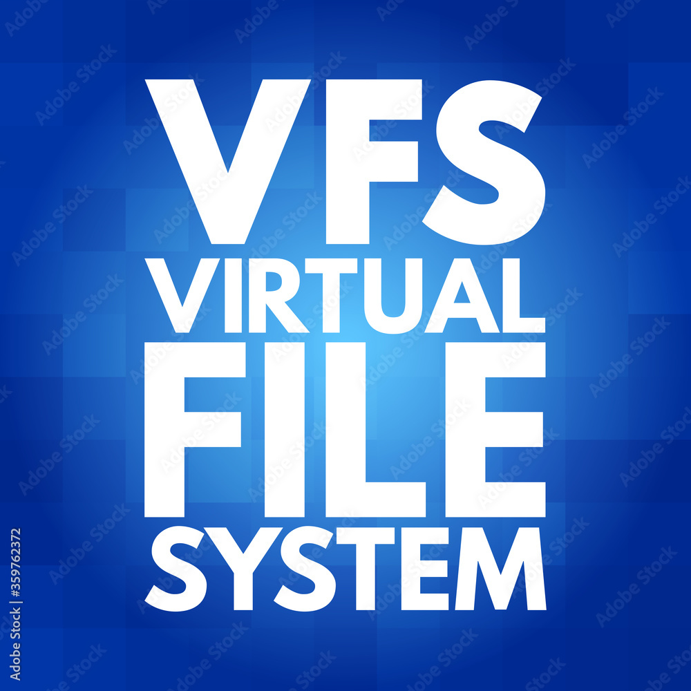 VFS - Virtual File System acronym, technology concept background Stock ... VFS - Virtual File System acronym, technology concept background Stock ...