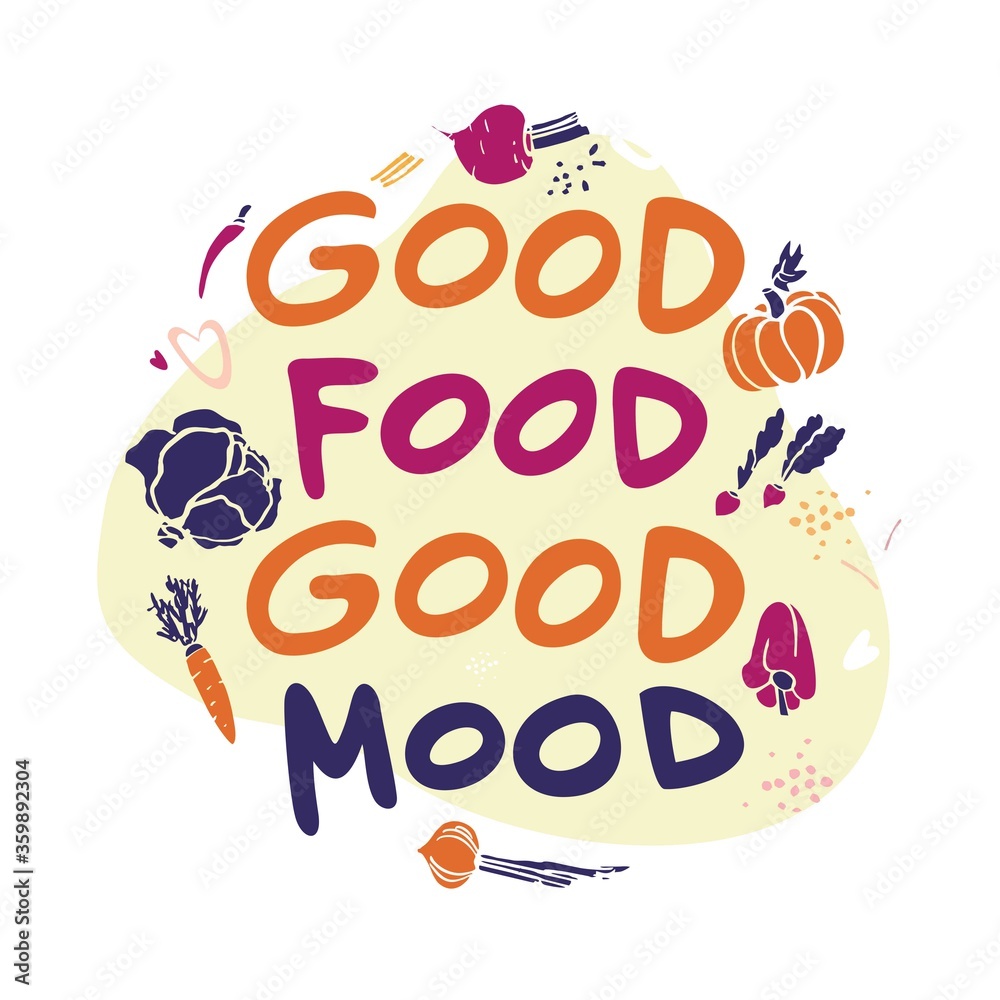 Good food good mood handwritten phrase with colored decorative ...
