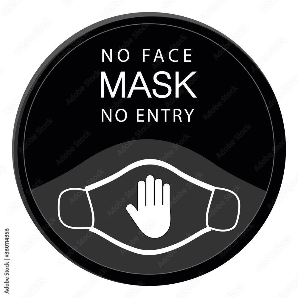 No Face Mask No Entry Warning Sign with Stop Hand Icon and Wear a Face ...